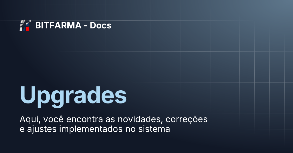 Upgrades | BITFARMA - Docs